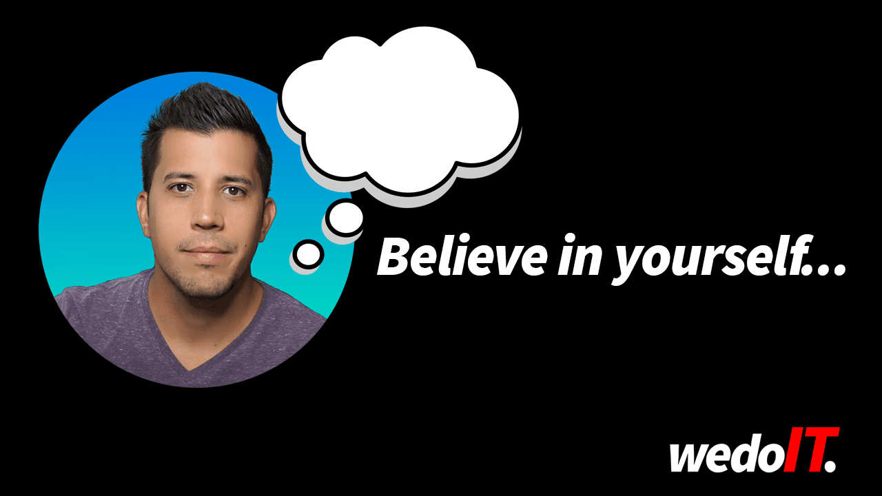 Believe In Yourself First | wedoIT